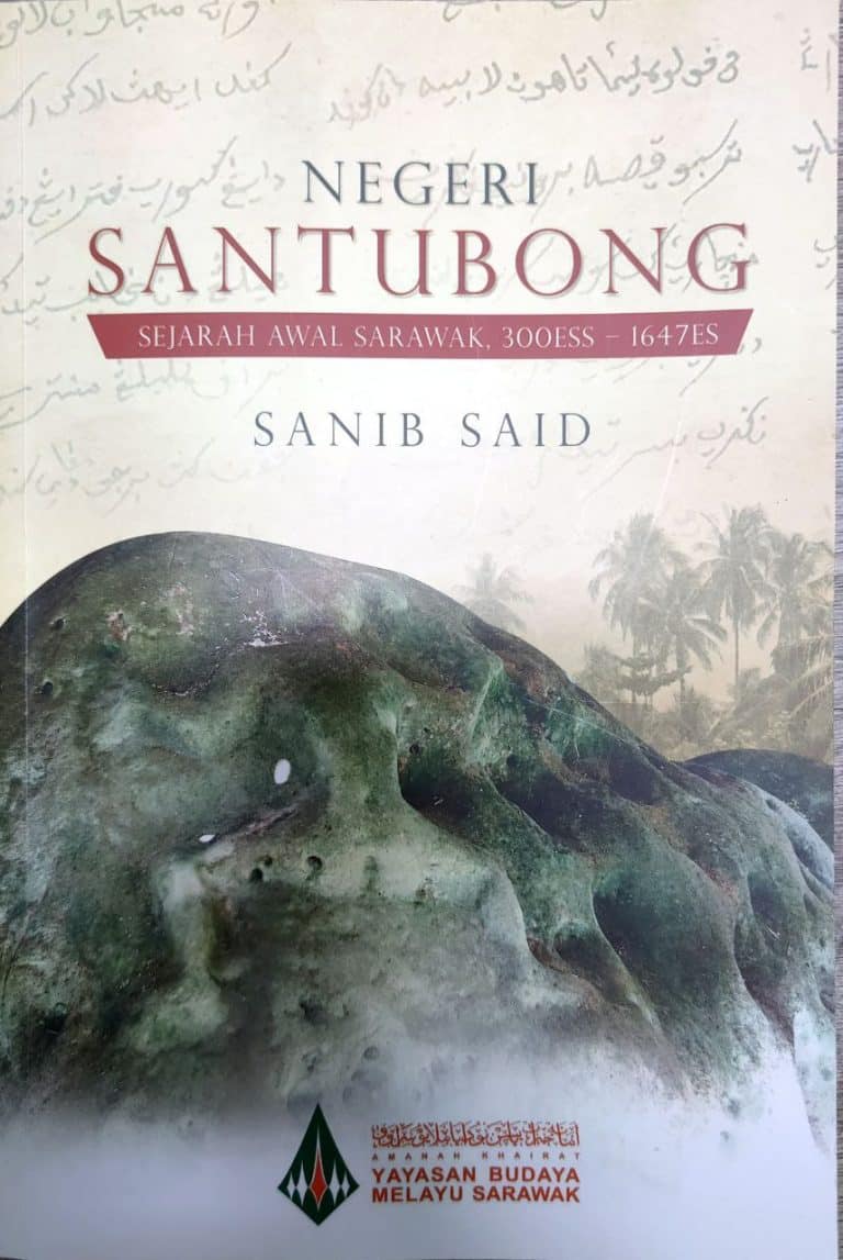 Negeri Santubong Sejarah Awal Sarawak, 300ESS – 1647ES – Yayasan Budaya ...
